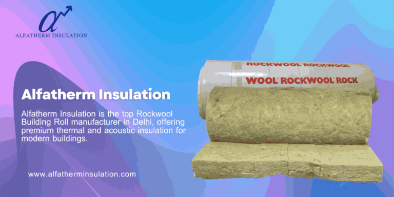 Rockwool Building Roll Manufacturer from Delhi | Order Now